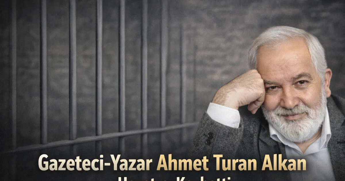 Ahmet Turan Alkan hayatını kaybetti - HABER DEĞER